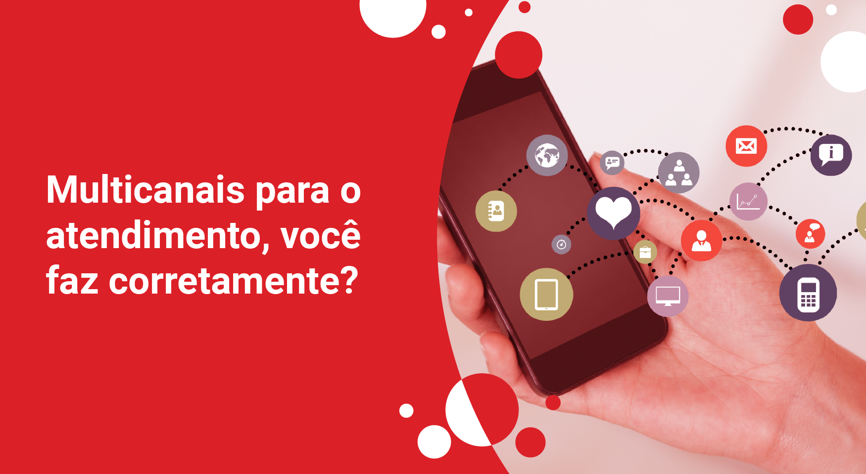 Multicanais para o atendimento, você faz corretamente?